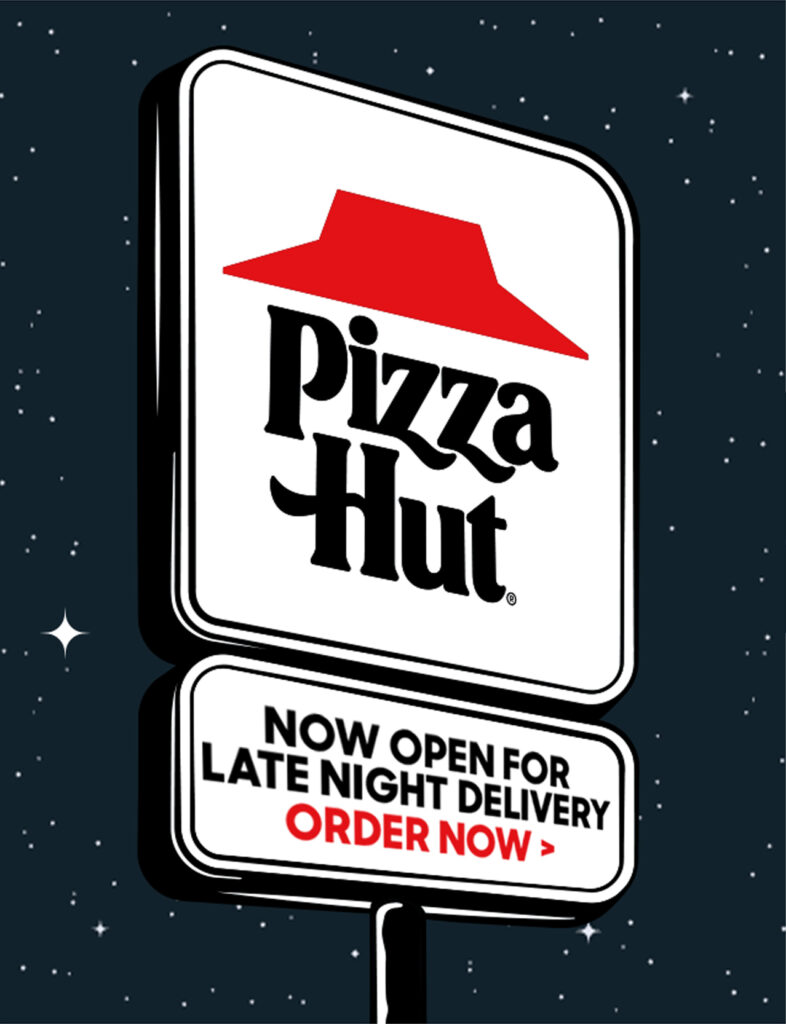 PIZZA HUT EXTENDS LATE NIGHT HOURS TO SATISFY CRAVINGS AROUND THE CLOCK